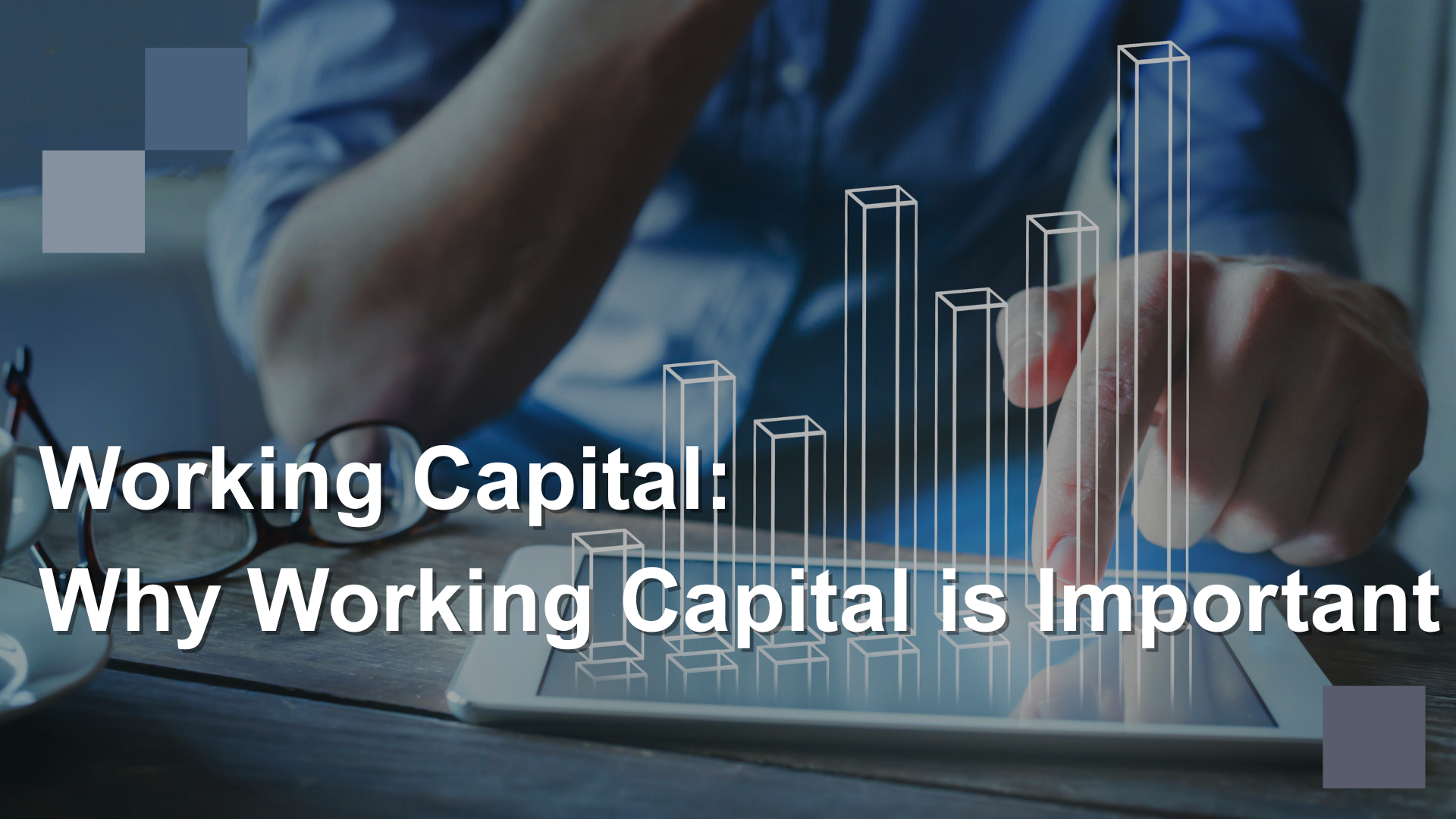 Why Working Capital is Important